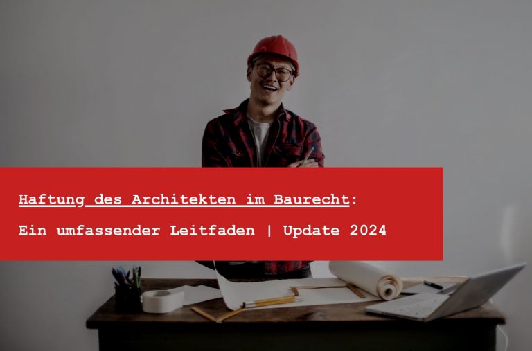 Haftung Des Architekten Im Baurecht: Ein Leitfaden Für 2024